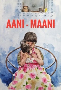 Aani Maani | Rotten Tomatoes