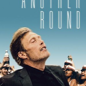 Another Round - Rotten Tomatoes
