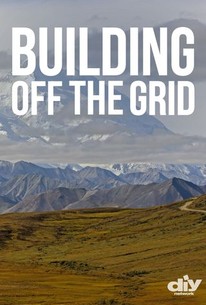 Building Off the Grid: Season 2 | Rotten Tomatoes