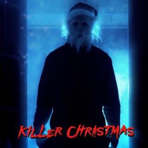 Killer Christmas - Rotten Tomatoes