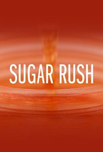 Sugar Rush (2005) | Rotten Tomatoes
