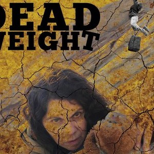 Dead Weight - Rotten Tomatoes