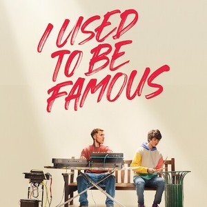 I Used to Be Famous - Rotten Tomatoes