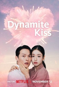 Dynamite Kiss: Season 1 | Cast and Crew | Rotten Tomatoes