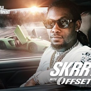 Skrrt With Offset - Rotten Tomatoes