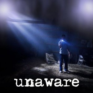 Unaware - Rotten Tomatoes