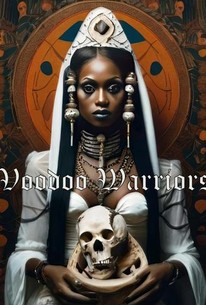 Voodoo Warriors | Rotten Tomatoes