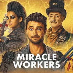 Miracle Workers - Rotten Tomatoes
