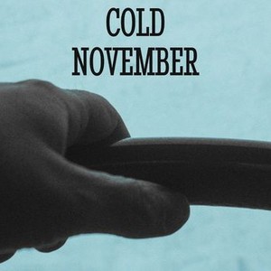 Cold November - Rotten Tomatoes