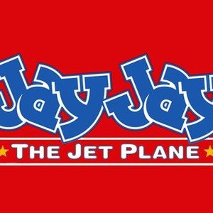 Jay Jay the Jet Plane - Rotten Tomatoes