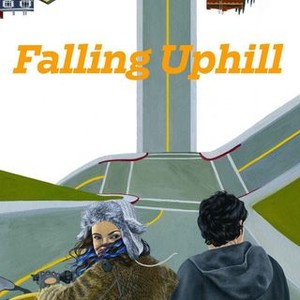 Falling Uphill - Rotten Tomatoes
