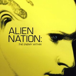 Alien Nation: The Enemy Within - Rotten Tomatoes