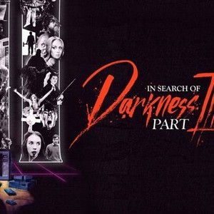 In Search of Darkness: Part III - Rotten Tomatoes