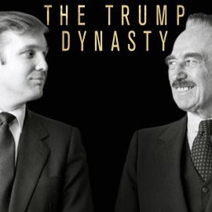 The Trump Dynasty - Rotten Tomatoes
