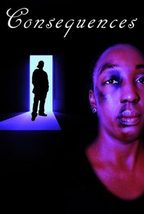 Consequences - Movie Reviews - Rotten Tomatoes