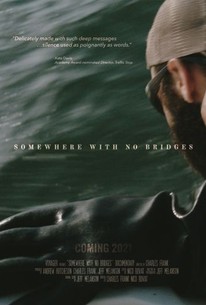 Somewhere with No Bridges | Rotten Tomatoes