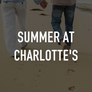 Summer at Charlotte's - Rotten Tomatoes