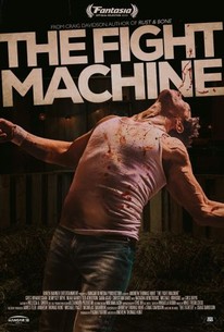 The Fight Machine | Rotten Tomatoes
