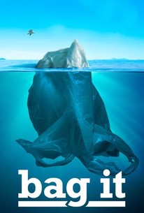 Bag It | Rotten Tomatoes