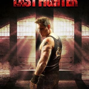 The Last Fighter - Rotten Tomatoes