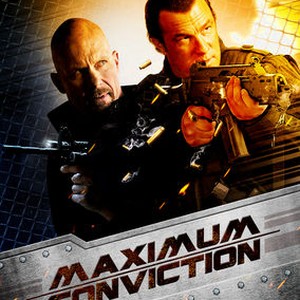 Maximum Conviction (2012) - Rotten Tomatoes