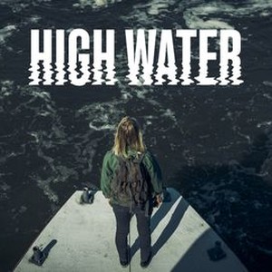 High Water: Season 1, Episode 6 - Rotten Tomatoes