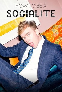How to Be a Socialite | Rotten Tomatoes