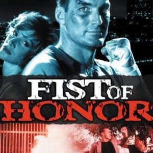 Fist of Honor - Rotten Tomatoes