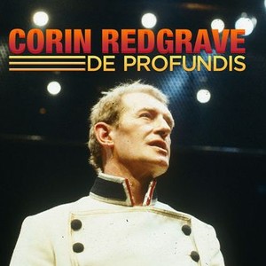 Corin Redgrave: De Profundis - Rotten Tomatoes