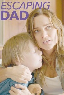 Escaping Dad | Rotten Tomatoes