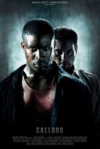 Callous (2011) | Rotten Tomatoes