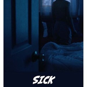 Sick - Rotten Tomatoes