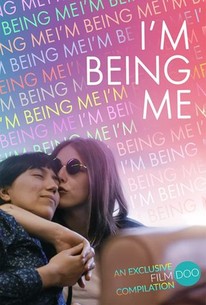 I'm Being Me | Rotten Tomatoes