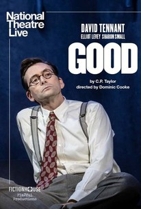 National Theatre Live: Good | Rotten Tomatoes