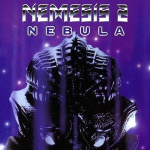 Nemesis 2: Nebula (1995) - Rotten Tomatoes
