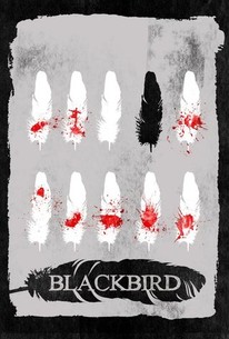 Blackbird (2012) | Rotten Tomatoes