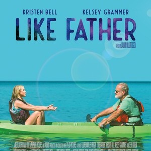 Like Father - Rotten Tomatoes