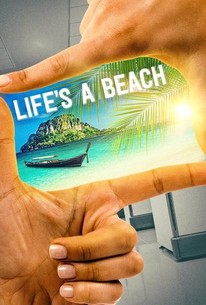Life's a Beach (2016) | Rotten Tomatoes