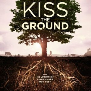 Kiss the Ground - Rotten Tomatoes