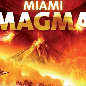 Miami Magma - Rotten Tomatoes