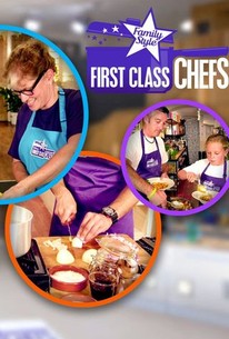 First Class Chefs: Family Style - Rotten Tomatoes