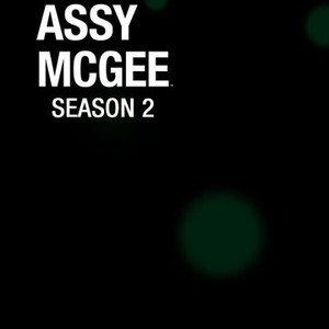 Assy McGee: Season 2, Episode 13 - Rotten Tomatoes