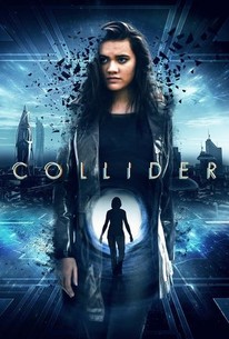 Collider (2018) | Rotten Tomatoes