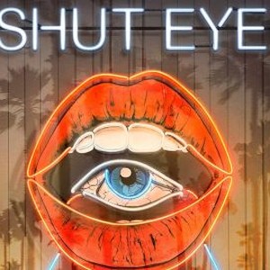 Shut Eye - Rotten Tomatoes
