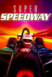 Super Speedway | Rotten Tomatoes