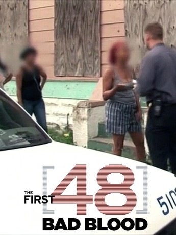 The First 48: Bad Blood | Rotten Tomatoes