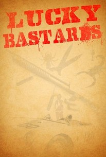 Lucky Bastards | Rotten Tomatoes