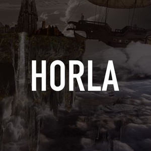 Horla - Rotten Tomatoes