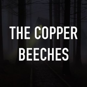 The Copper Beeches - Rotten Tomatoes