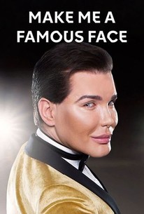 Make Me a Famous Face | Rotten Tomatoes